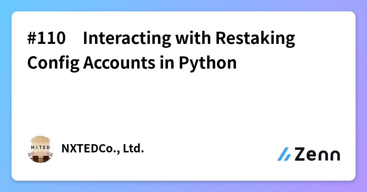 #110 Interacting with Restaking Config Accounts in Python