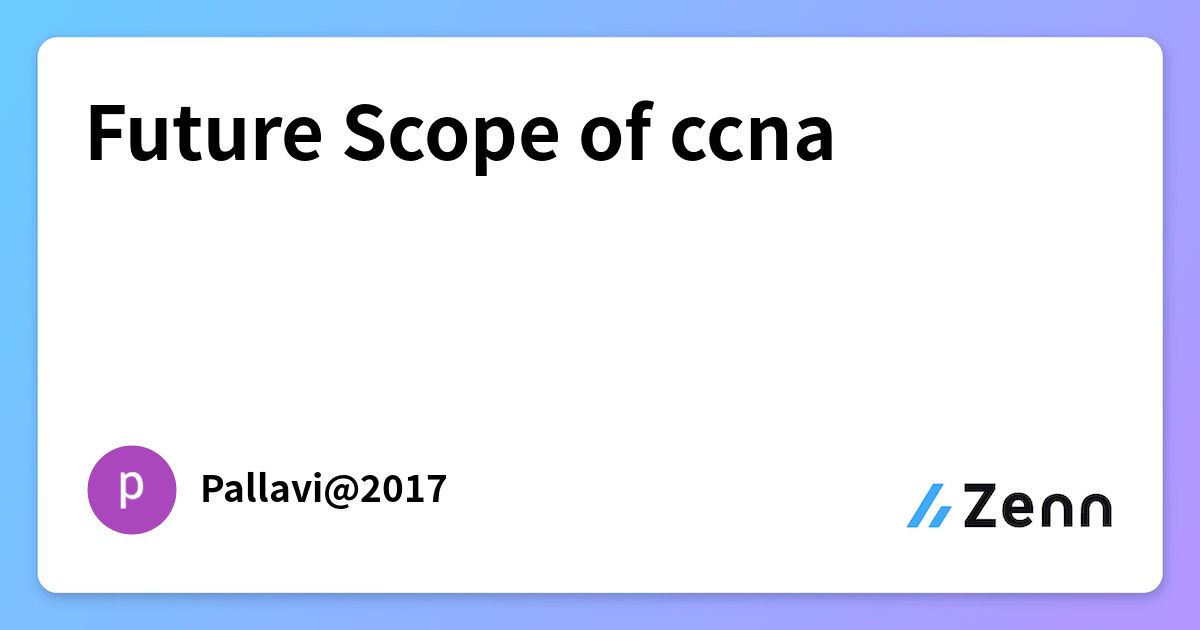 Future Scope of ccna