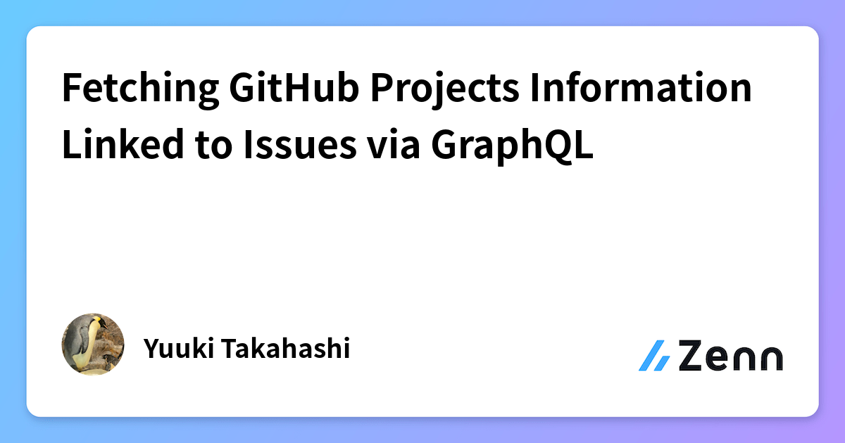 Fetching GitHub Projects Information Linked to Issues via GraphQL