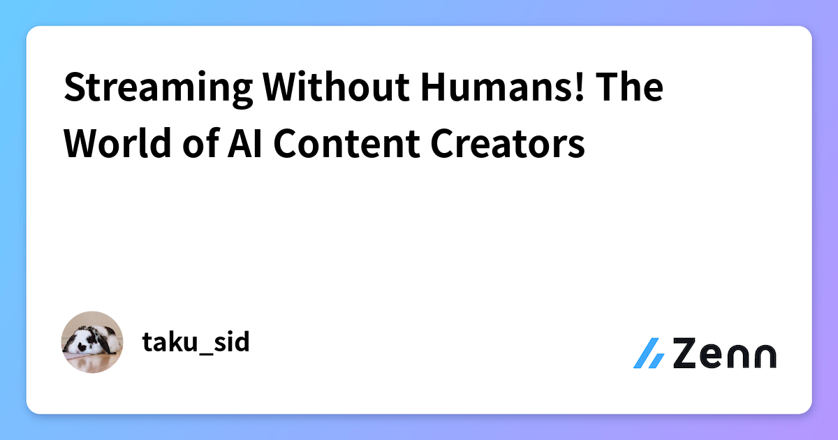 Streaming Without Humans! The World of AI Content Creators