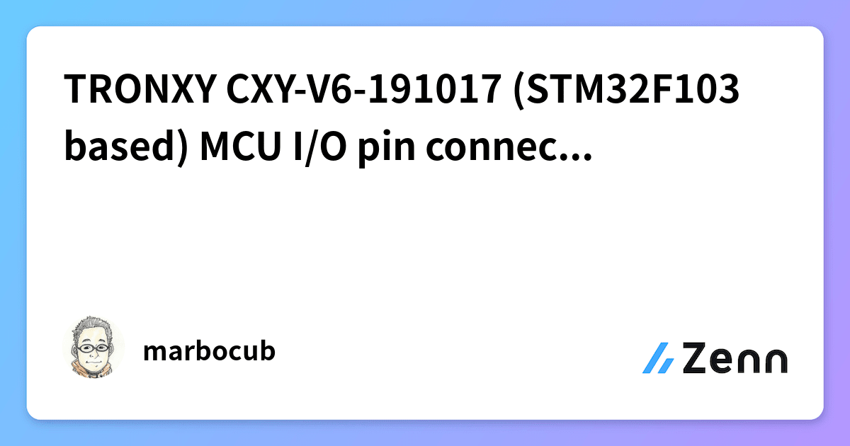 TRONXY CXY-V6-191017 (STM32F103 based) MCU I/O pin connection