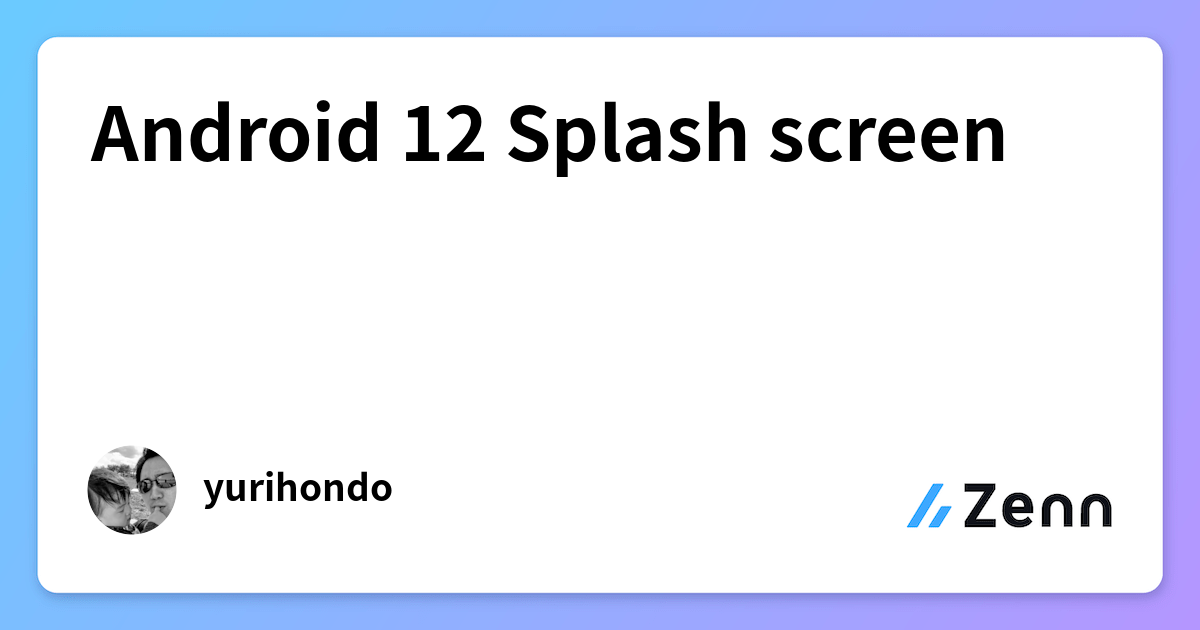 Android 12 Splash screen