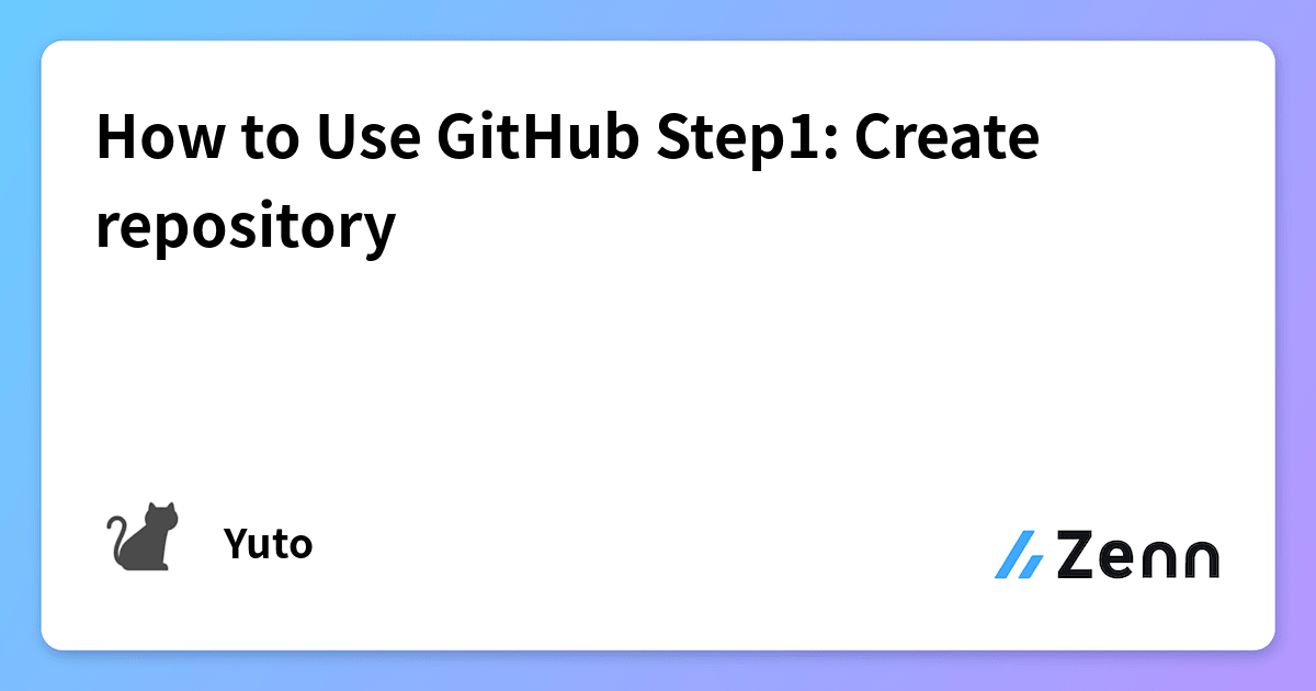 How to Use GitHub Step1: Create repository