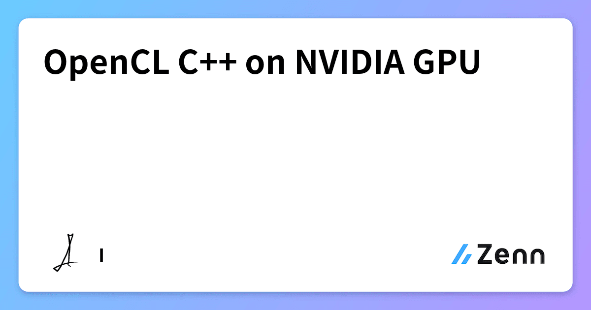 OpenCL C++ on NVIDIA GPU