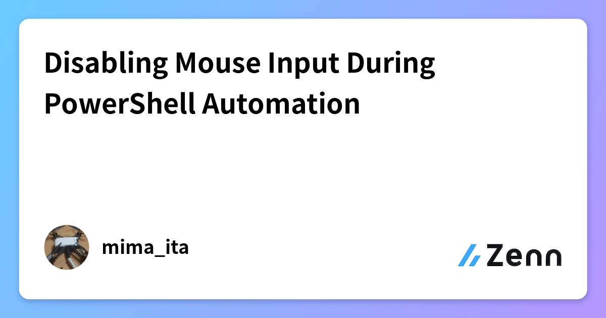 Disabling Mouse Input During PowerShell Automation