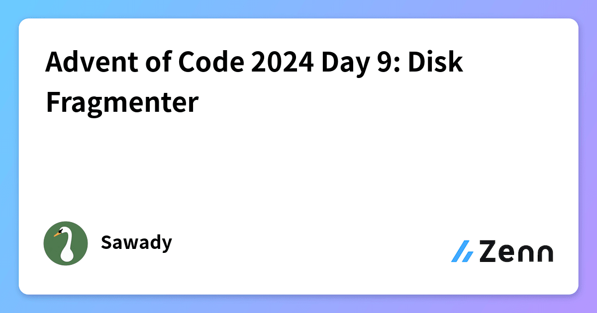 Advent of Code 2024 Day 9: Disk Fragmenter