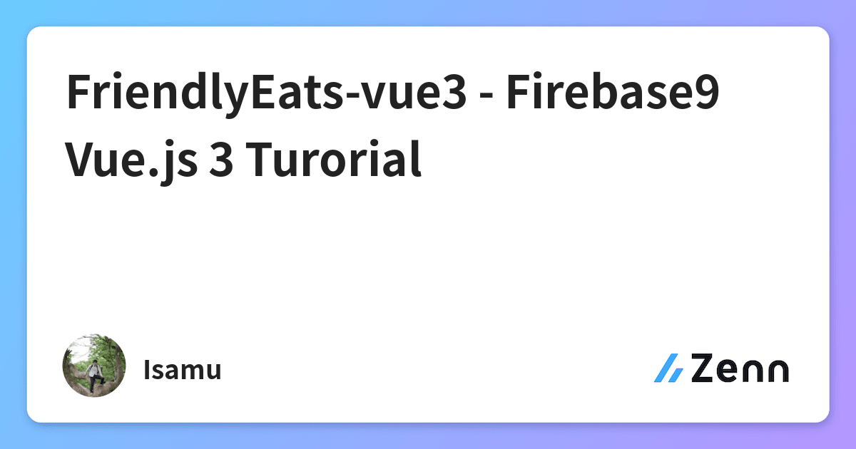 FriendlyEats-vue3 - Firebase9 Vue.js 3 Turorial