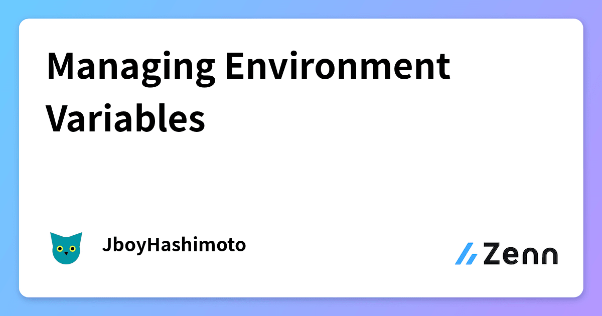 Managing Environment Variables