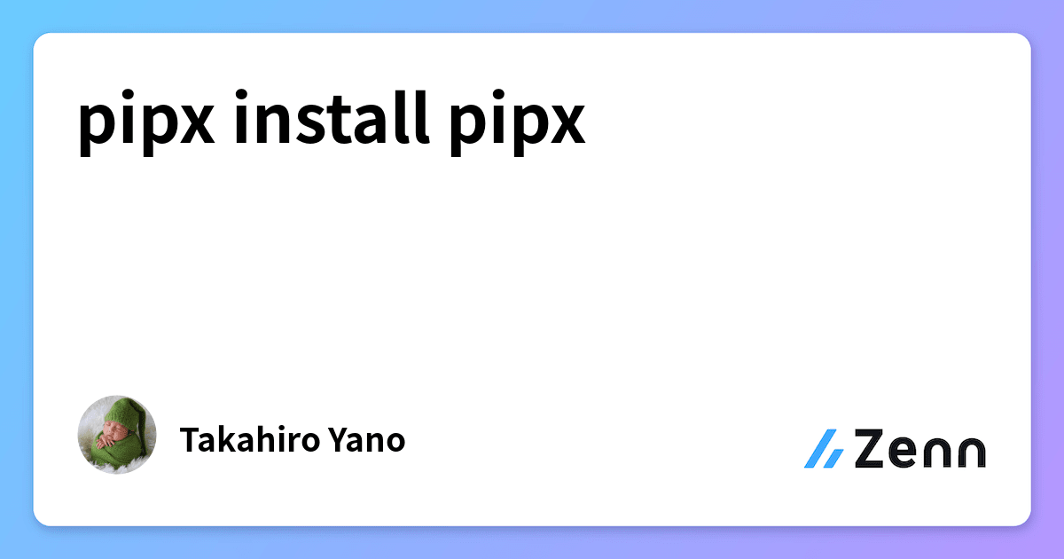 pipx install pipx