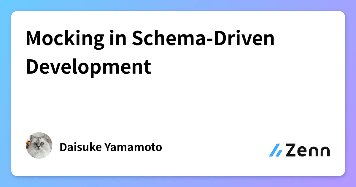 Mocking in Schema-Driven Development