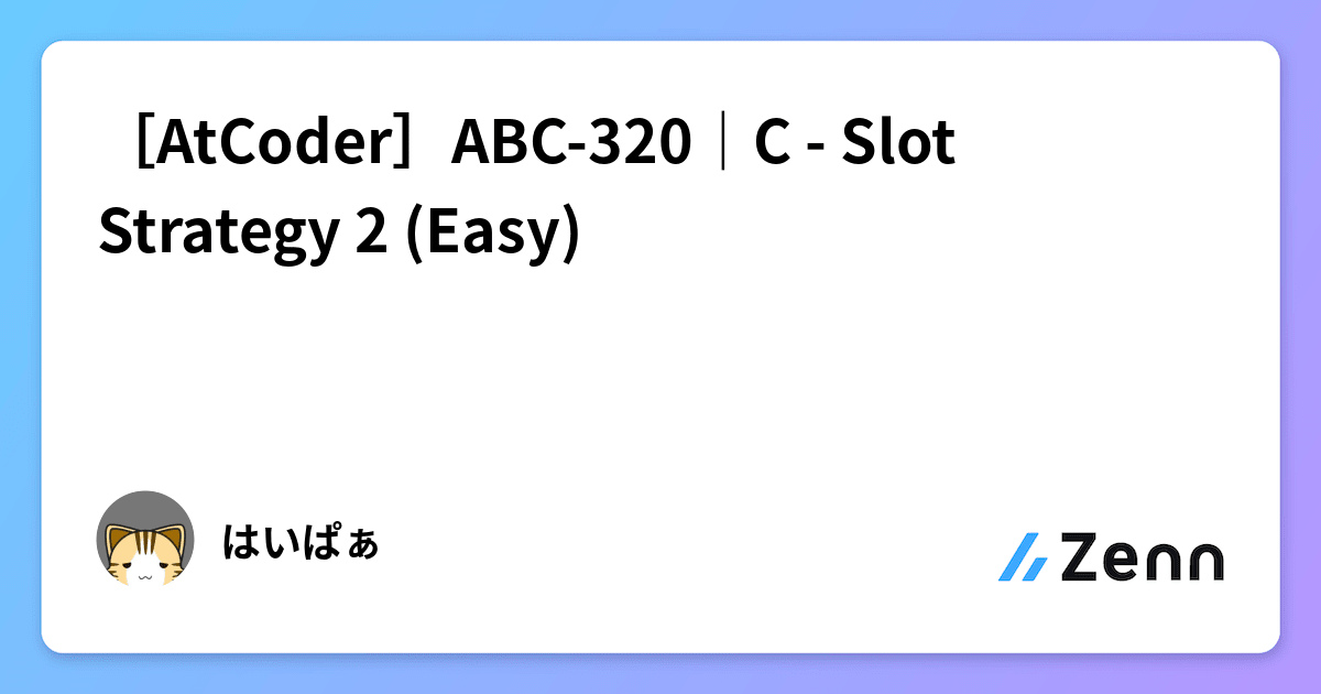 [AtCoder]ABC-320｜C - Slot Strategy 2 (Easy)