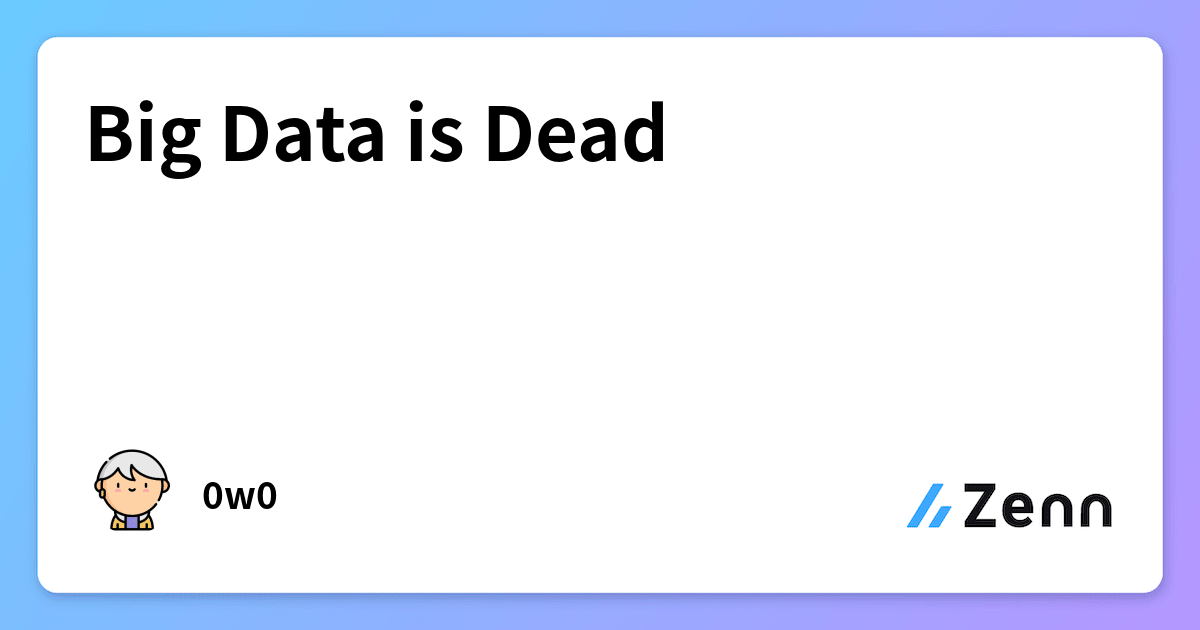 Big Data is Dead