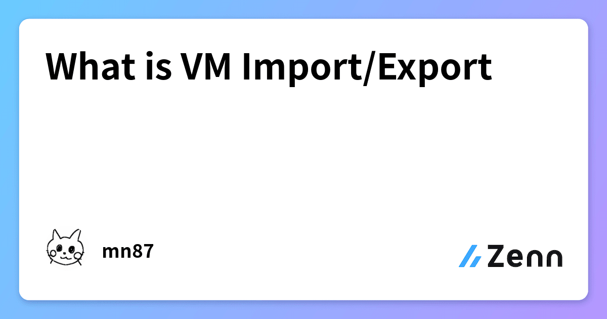What is VM Import/Export