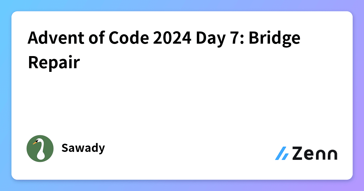 Advent of Code 2024 Day 7: Bridge Repair
