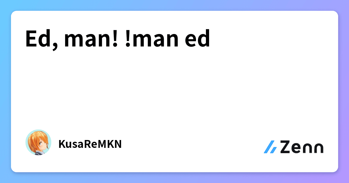 Ed, man! !man ed