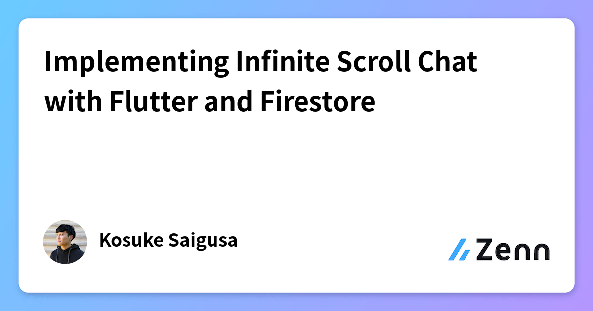Implementing Infinite Scroll Chat with Flutter and Firestore