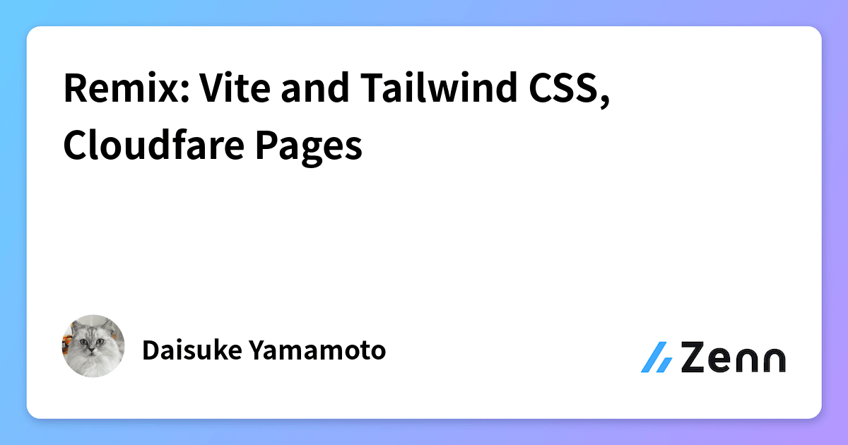 Remix: Vite and Tailwind CSS, Cloudfare Pages