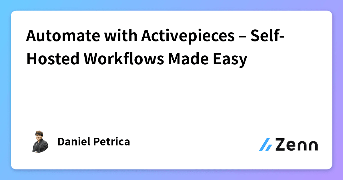 Automate with Activepieces – Self-Hosted Workflows Made Easy