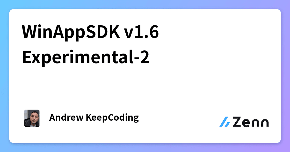 WinAppSDK v1.6 Experimental-2