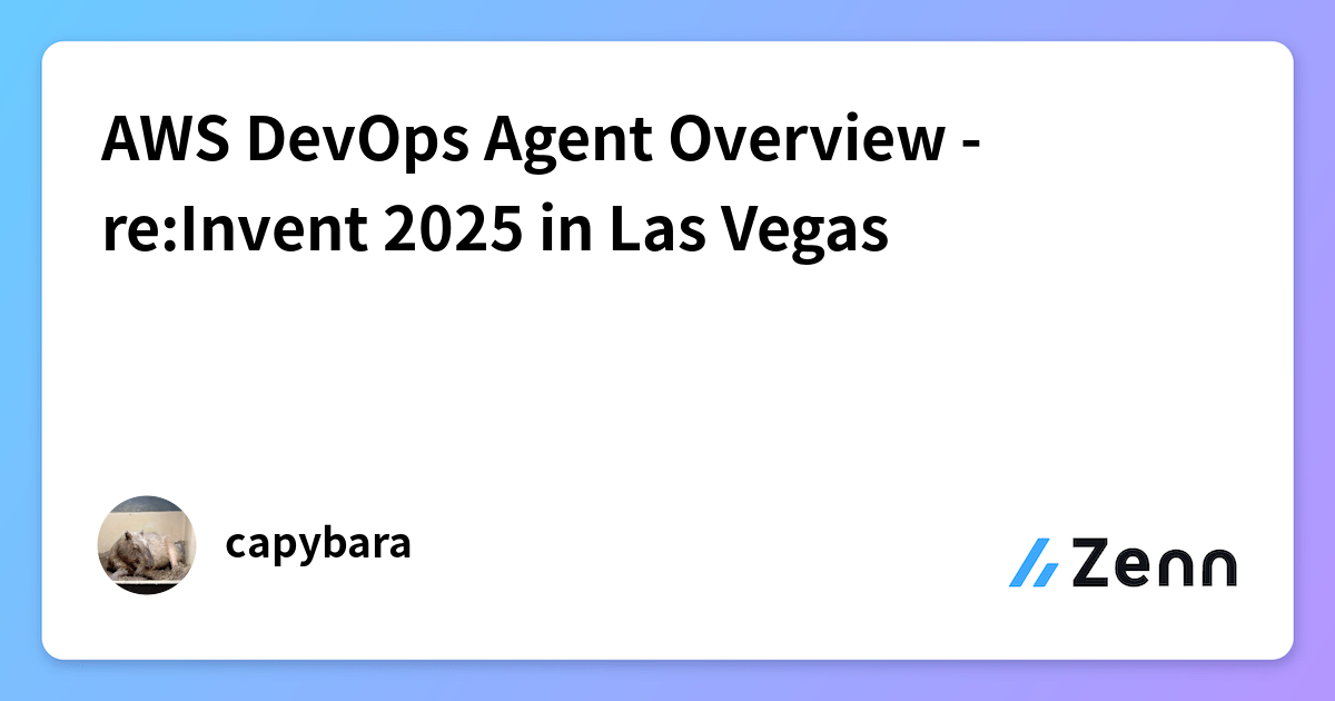 AWS DevOps Agent Overview - re:Invent 2025 in Las Vegas