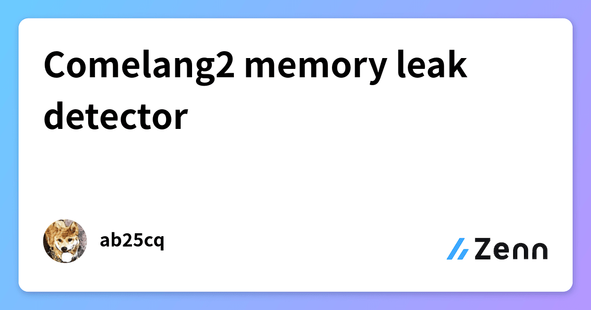 Comelang2 memory leak detector
