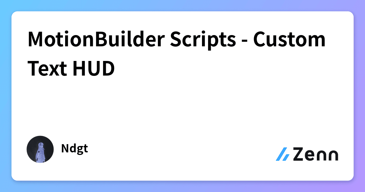 MotionBuilder Scripts - Custom Text HUD