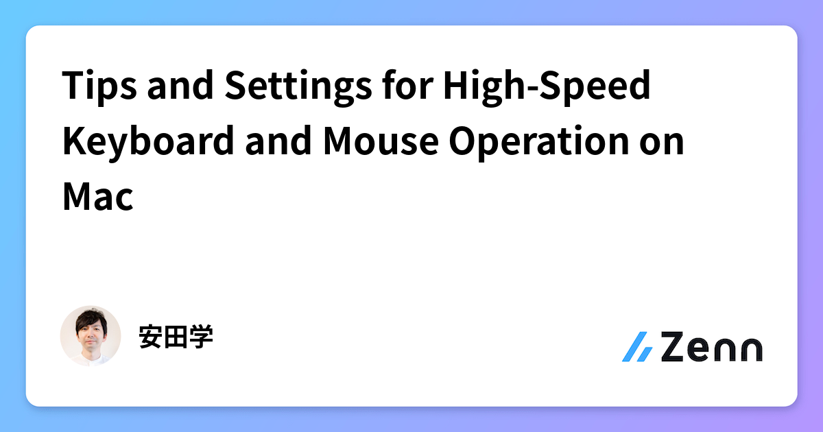 Tips and Settings for High-Speed Keyboard and Mouse Operation on Mac