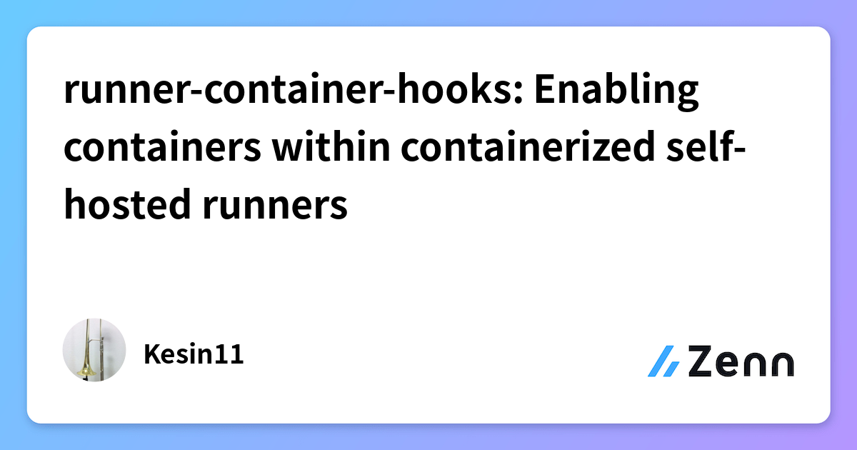 runner-container-hooks: Enabling containers within containerized self ...