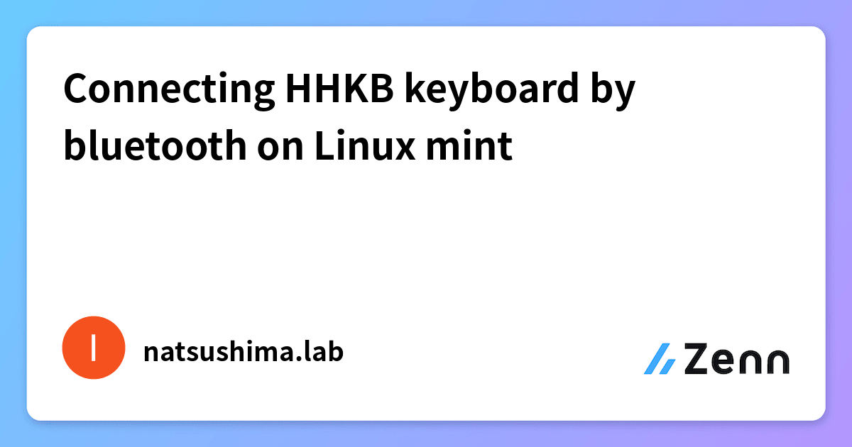 Connecting HHKB keyboard by bluetooth on Linux mint
