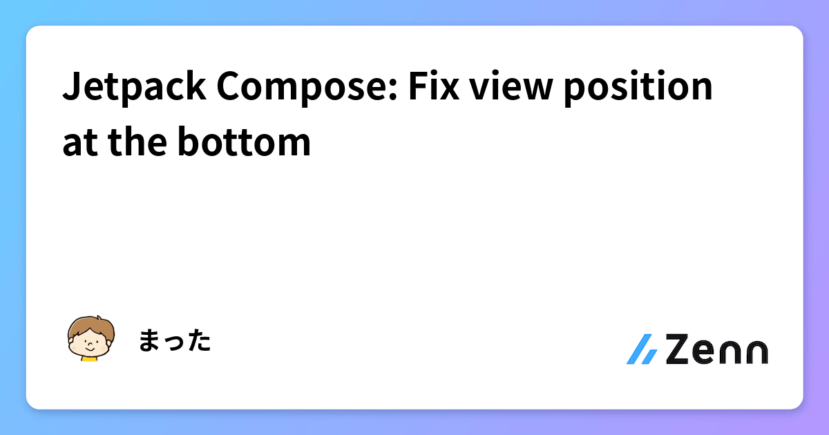 Jetpack Compose: Fix view position at the bottom