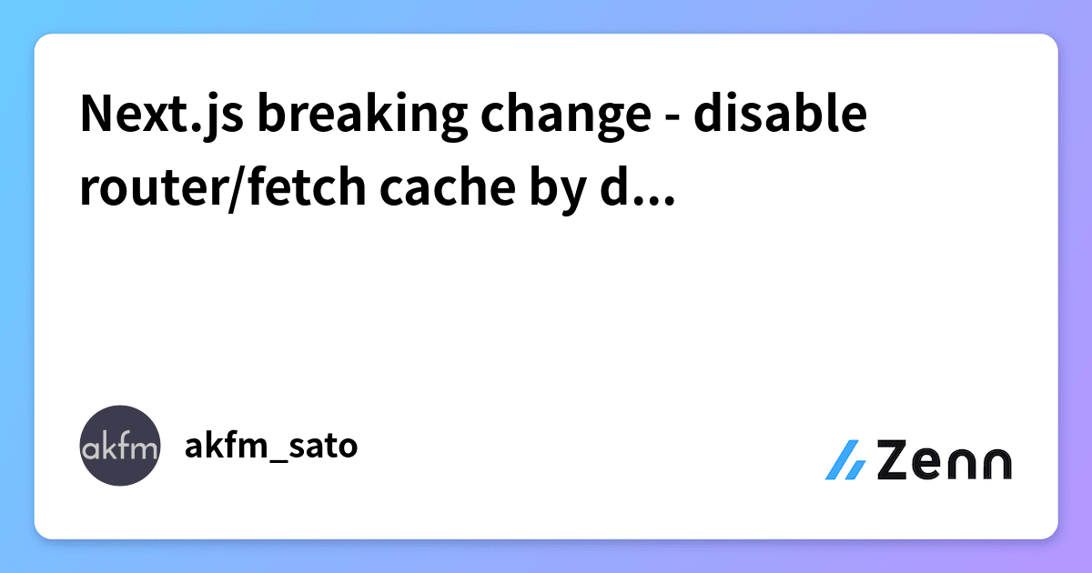 Next.js breaking change - disable router/fetch cache by default Next.js breaking change - disable router/fetch cache by default