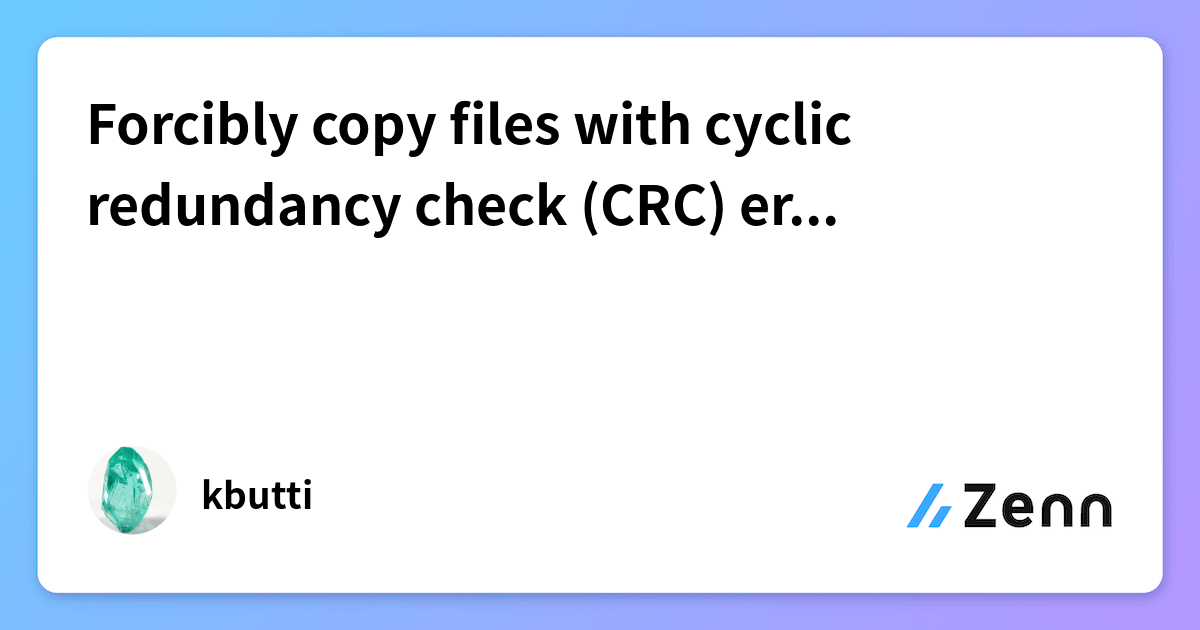 Forcibly copy files with cyclic redundancy check (CRC) errors