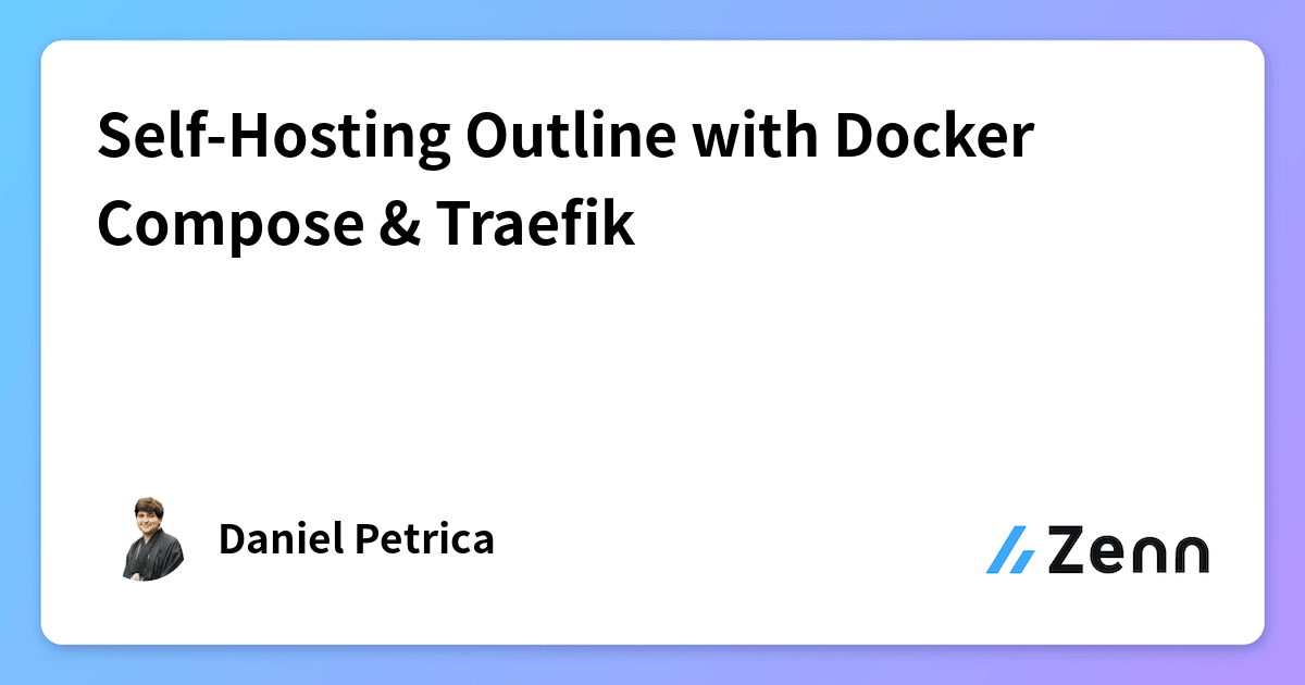 Self-Hosting Outline with Docker Compose & Traefik