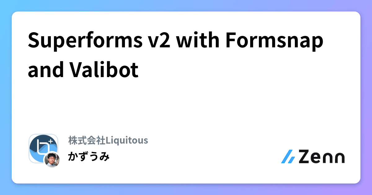 Superforms v2 with Formsnap and Valibot