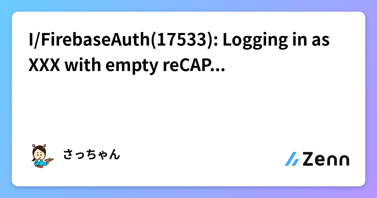 I/FirebaseAuth(17533): Logging in as XXX with empty reCAPTCHA token