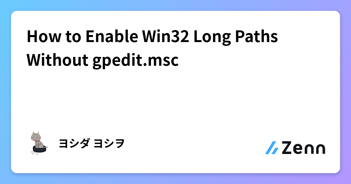 How to Enable Win32 Long Paths Without gpedit.msc