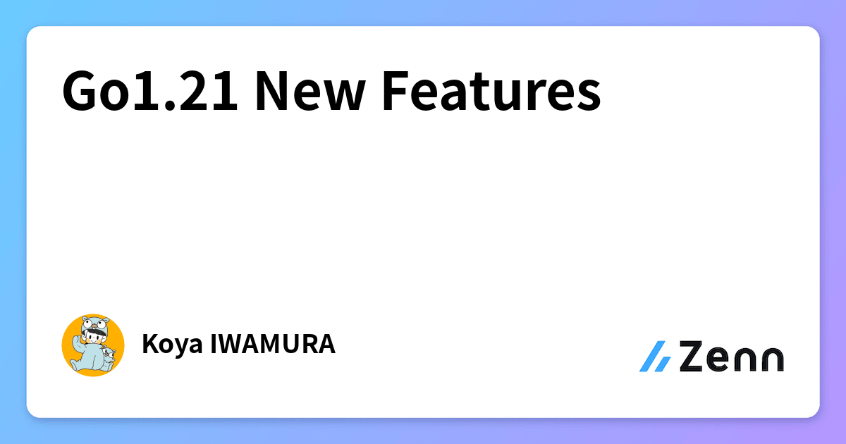 Go1.21 New Features