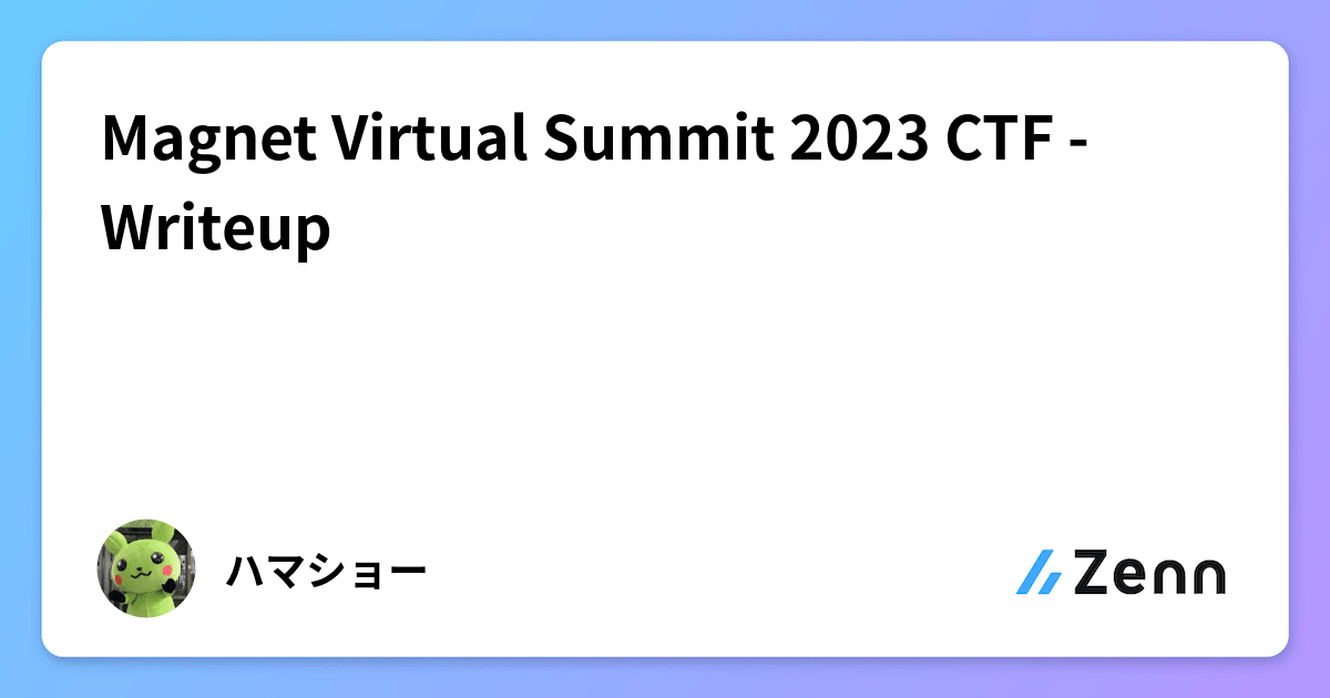 Magnet Virtual Summit 2023 CTF - Writeup