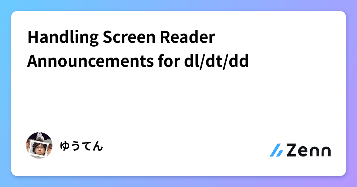 Handling Screen Reader Announcements for dl/dt/dd